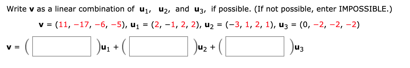 Solved Write v as a linear combination of ui, uz, and u3, if | Chegg.com