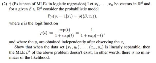 Solved 2) † (Existence of MLEs in logistic regression) Let | Chegg.com