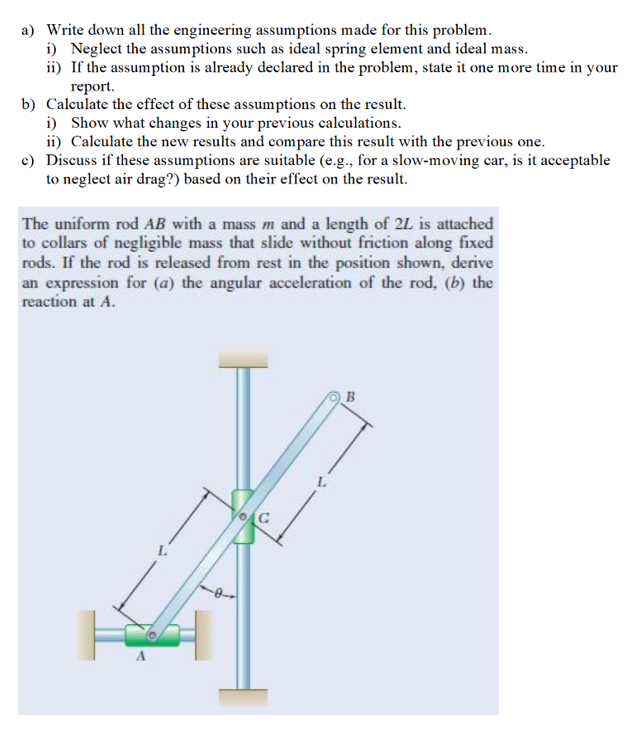 Solved a) Write down all the engineering assumptions made | Chegg.com