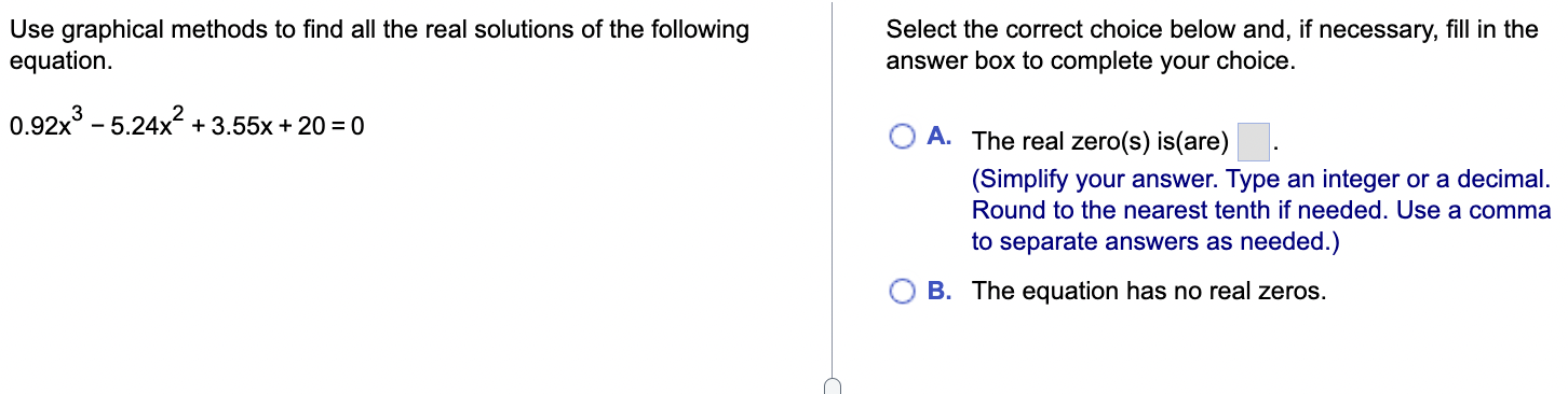 Solved Use graphical methods to find all the real solutions | Chegg.com