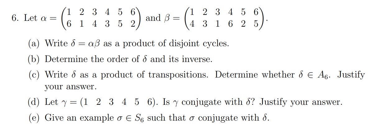Solved 6. Let α=(162134435562) and β=(142331465265). (a) | Chegg.com