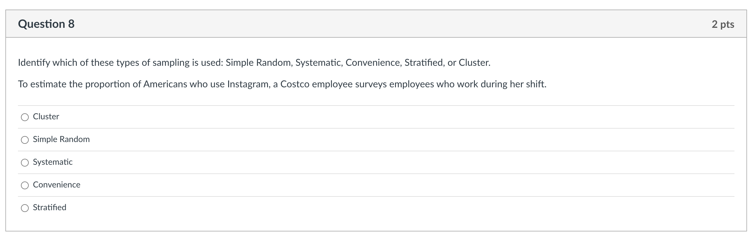 Solved Cluster Simple Random Systematic Convenience | Chegg.com