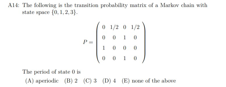 Solved A14: The following is the transition probability | Chegg.com