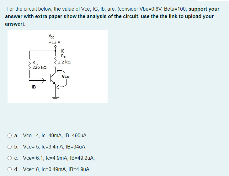 Solved For the circuit below, the value of Vce, IC, ib, are: | Chegg.com