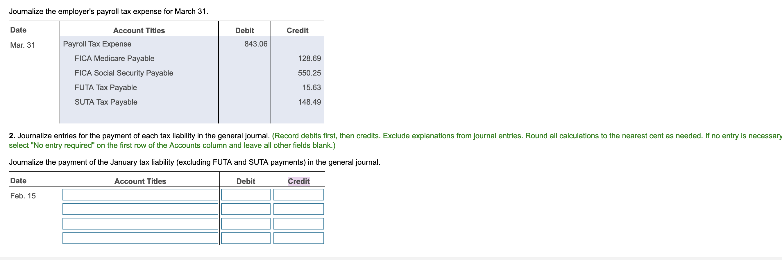 Solved Journalize entries for the payment of each tax | Chegg.com