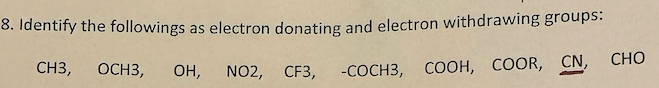 Solved 8. Identify the followings as electron donating and | Chegg.com