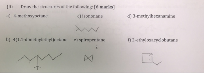 Solved (ii) Draw the structures of the following: [6 marks] | Chegg.com