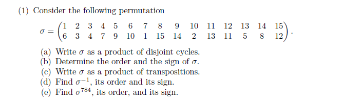 Solved (1) Consider the following permutation (a) Write σ as | Chegg.com