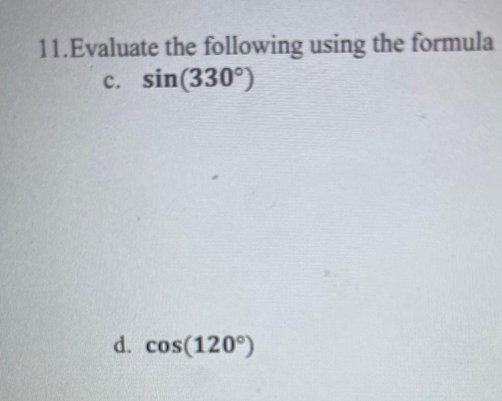 Solved 11.Evaluate the following using the formula c. | Chegg.com