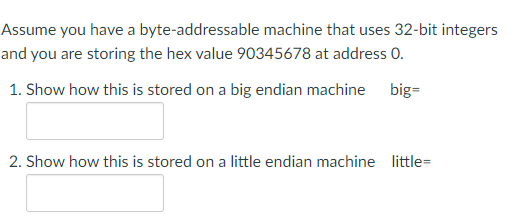 Solved Assume you have a byte-addressable machine that uses | Chegg.com
