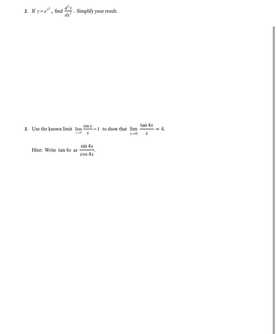 Solved 2. If y=ex2, find dx2d2y. Simplify your result. 3. | Chegg.com