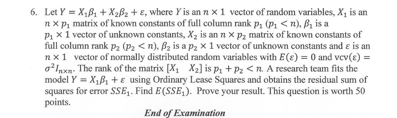 Solved 6. Let Y=X1β1+X2β2+ε, where Y is an n×1 vector of | Chegg.com