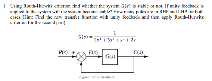 Solved 1. Using Routh-Hurwitz criterion find whether the | Chegg.com