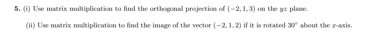 Solved 5. (i) Use matrix multiplication to find the | Chegg.com