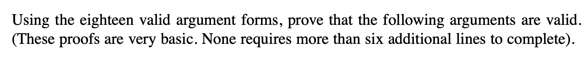 Solved Using the eighteen valid argument forms, prove that | Chegg.com