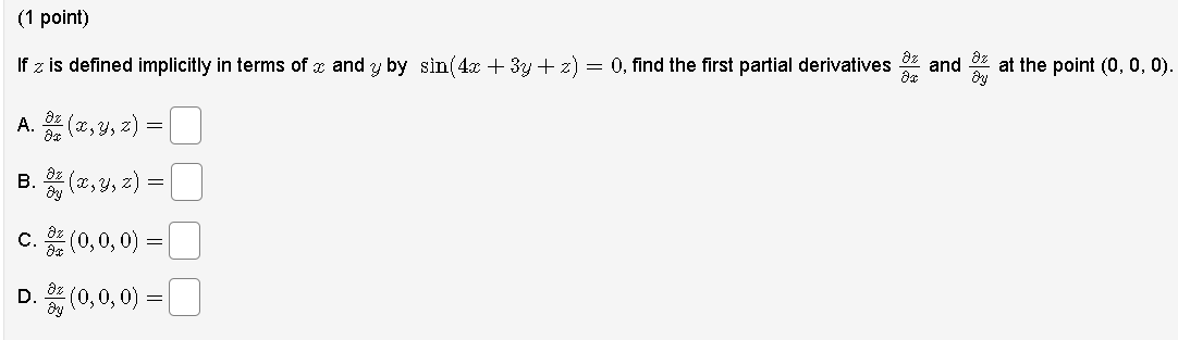 Solved If z is defined implicitly in terms of x and y by | Chegg.com