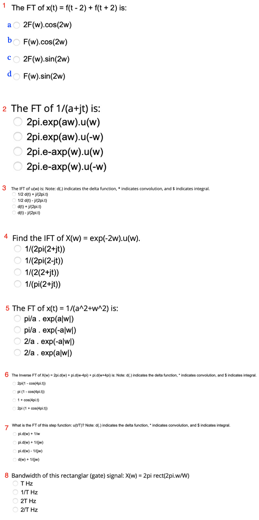 Solved 1 The FT of x(t)=f(t−2)+f(t+2) is: a b c d | Chegg.com