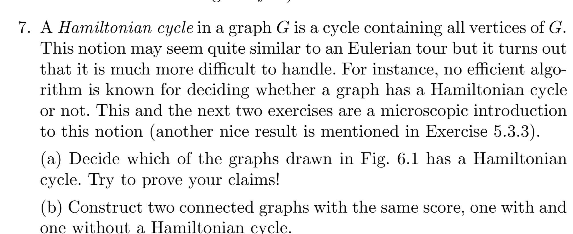 Solved 7. A Hamiltonian cycle in a graph G is a cycle | Chegg.com