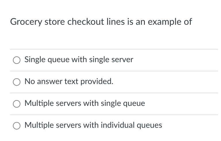Solved Grocery store checkout lines is an example of Single | Chegg.com