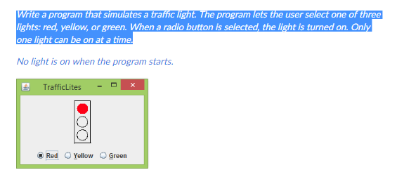 Solved Write a program that simulates a traffic light. The | Chegg.com