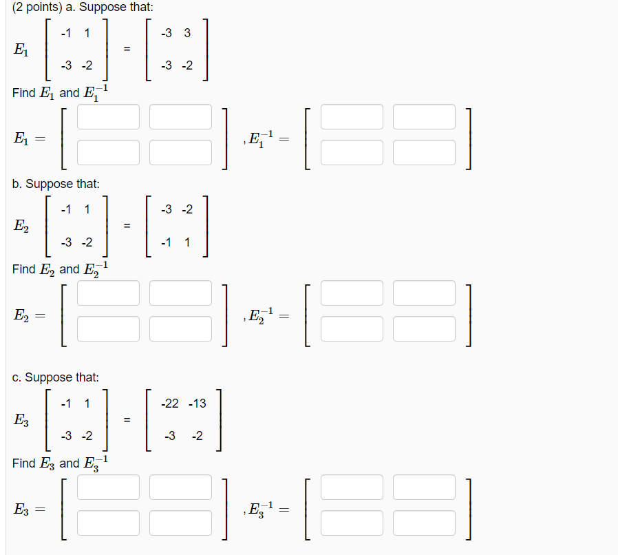 Solved (2 points) a. Suppose that: E1[−1−31−2]=[−3−33−2] | Chegg.com