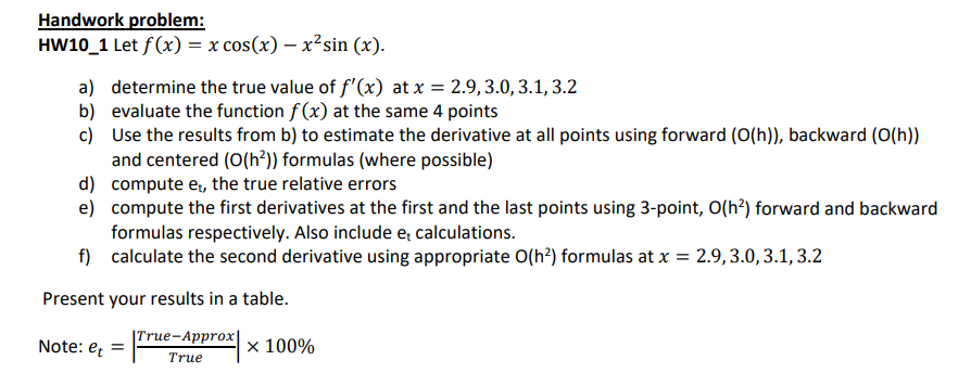Solved Handwork problem:HW10_1 ﻿Let f(x)=xcos(x)-x2sin(x).a) | Chegg.com