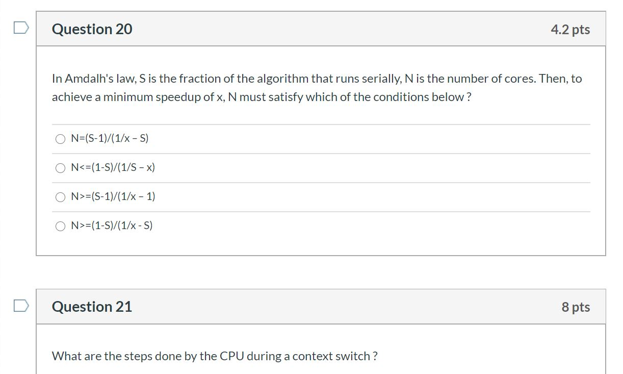 Solved Question 20 4.2 pts In Amdalh's law, S is the | Chegg.com