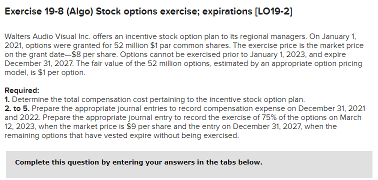 Solved Exercise 19-8 (Algo) Stock options exercise; | Chegg.com