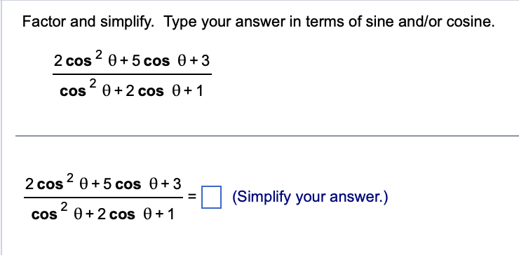 Solved Factor and simplify. Type your answer in terms of | Chegg.com