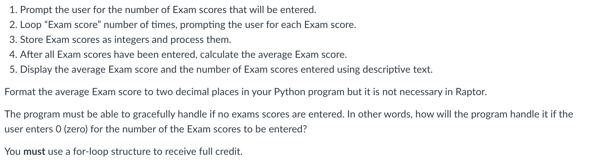 Solved 1. Prompt the user for the number of Exam scores that | Chegg.com