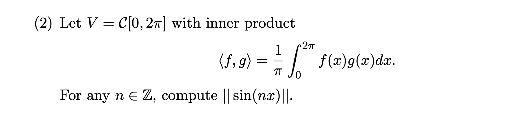 Solved (2) ﻿Let V=C[0,2π] ﻿with inner | Chegg.com