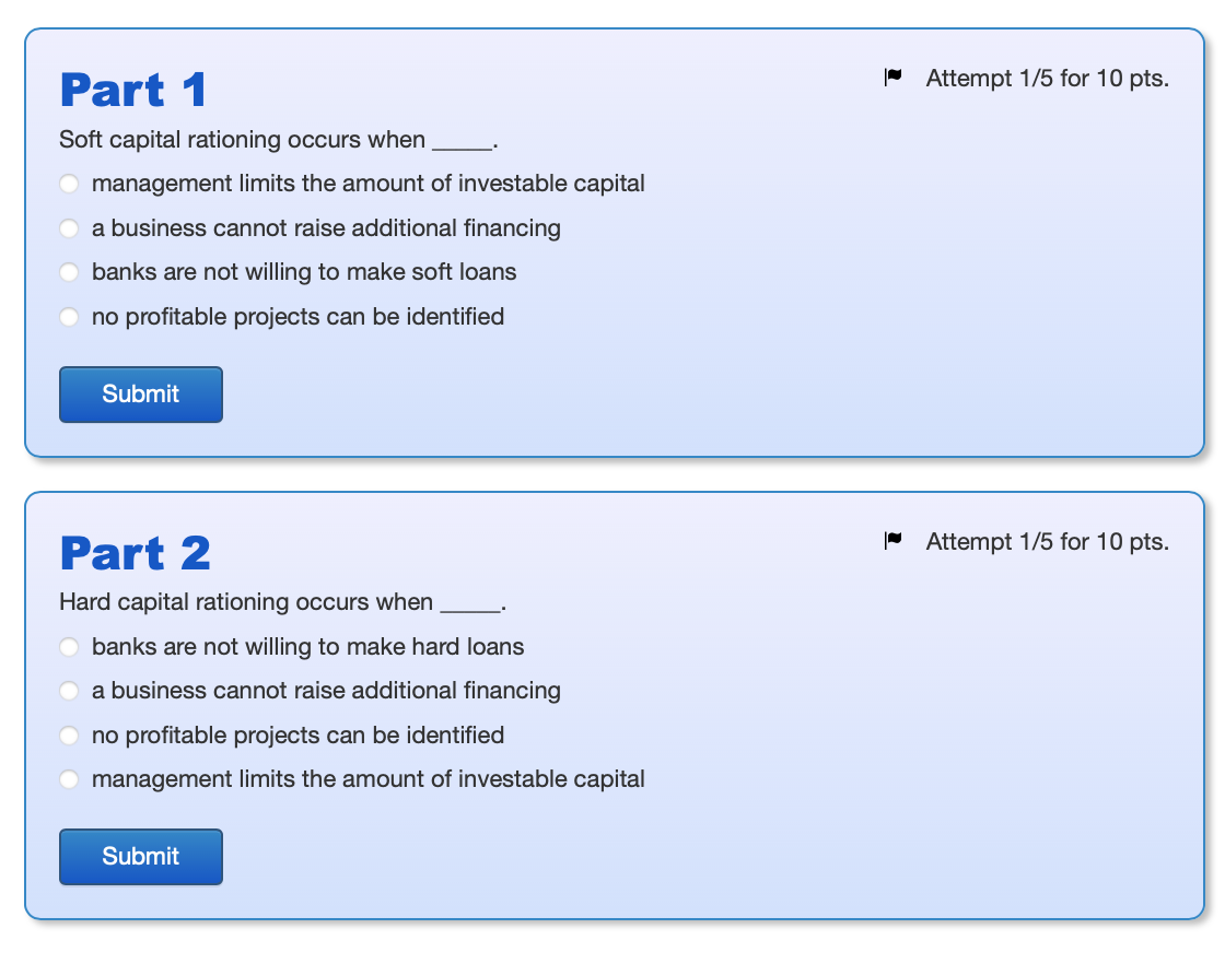Solved Attempt 1/5 for 10 pts. Part 1 Soft capital rationing | Chegg.com