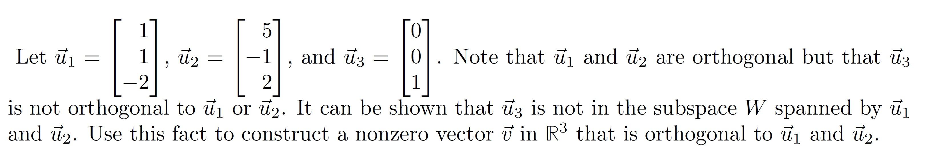 Solved Let u1=⎣⎡11−2⎦⎤,u2=⎣⎡5−12⎦⎤, and u3=⎣⎡001⎦⎤. Note | Chegg.com