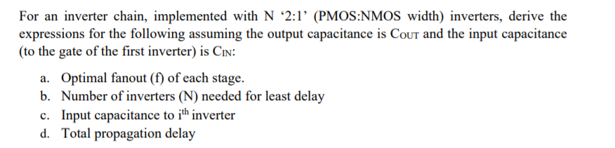 Solved For an inverter chain, implemented with N 2:1' | Chegg.com