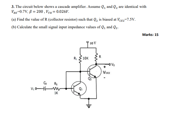 Solved 3. The circuit below shows a cascade amplifier. | Chegg.com