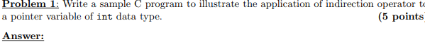 Solved Problem 1: Write a sample C program to illustrate the | Chegg.com