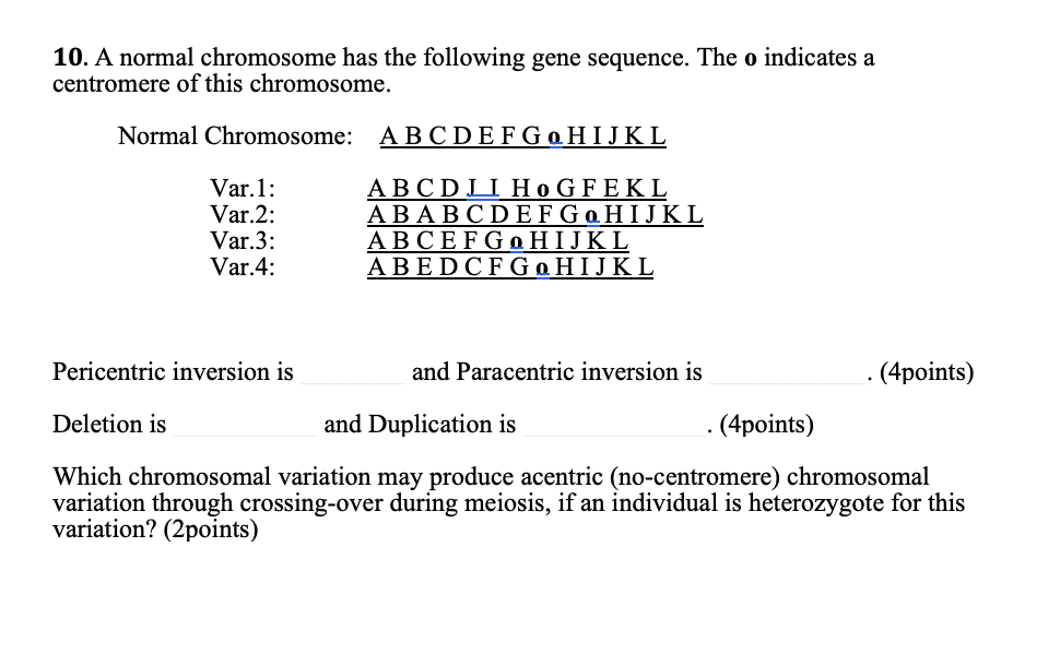 10. A normal chromosome has the following gene | Chegg.com