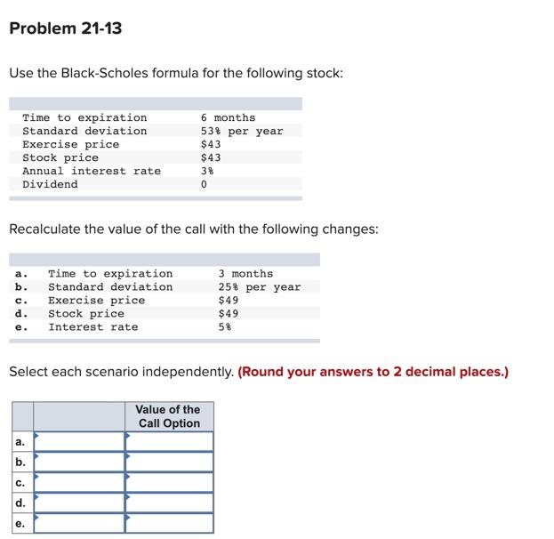 Solved Use The Black Scholes Formula For The Following 