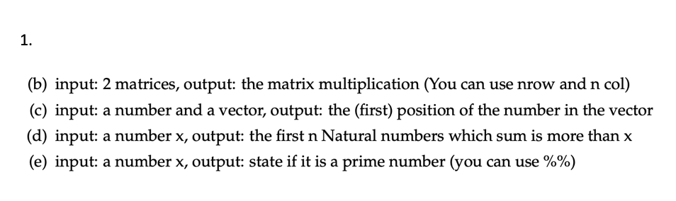 Solved (b) input: 2 matrices, output: the matrix | Chegg.com