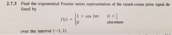 Solved Find the exponential Fourier series representation of | Chegg.com