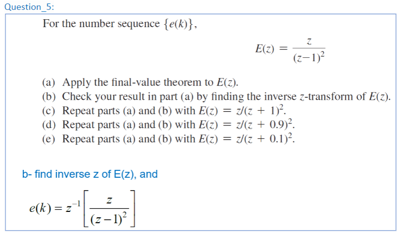 Solved For the number sequence {e(k)}, E(z)=(z−1)2z (a) | Chegg.com