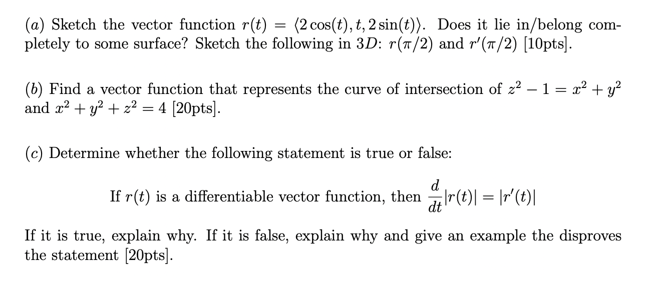 Solved = (a) Sketch the vector function r(t) (2 cos(t), t, 2 | Chegg.com