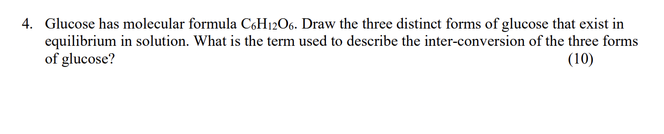 Solved 4. Glucose has molecular formula C6H12O6. Draw the | Chegg.com