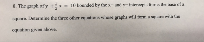 Solved 8. The graph of y + x = 10 bounded by the x- and | Chegg.com