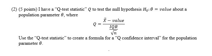 Solved (2) (5 points) I have a "Q-test statistic” Q to test | Chegg.com