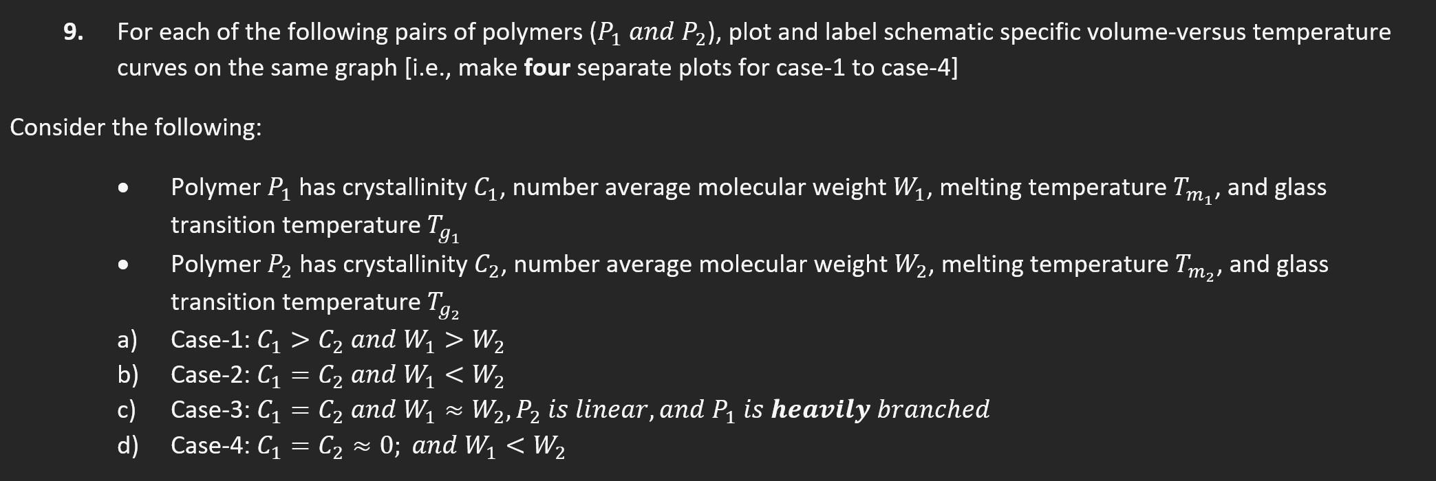 Solved 9. For each of the following pairs of polymers (P1 | Chegg.com