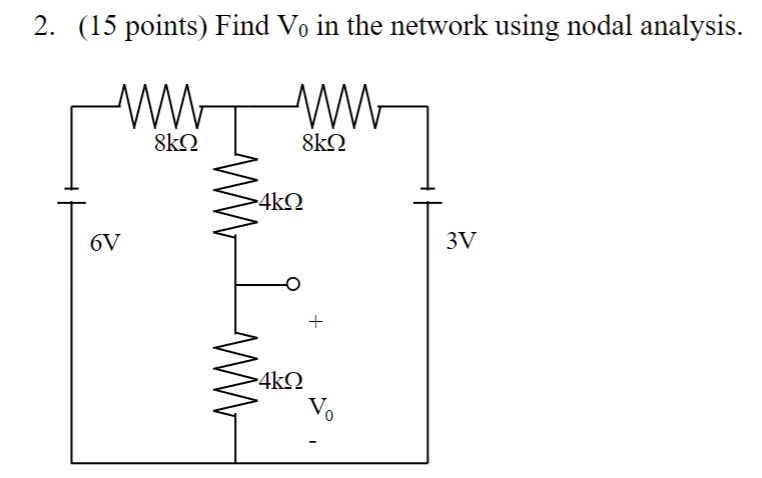 Solved 2. (15 points) Find V0 in the network using nodal | Chegg.com