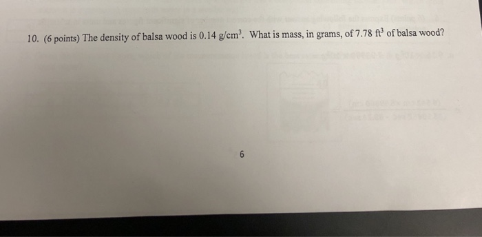 Solved 10. (6 points) The density of balsa wood is 0.14 | Chegg.com
