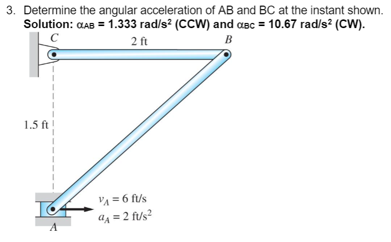 Solved 3. Determine the angular acceleration of AB and BC at | Chegg.com