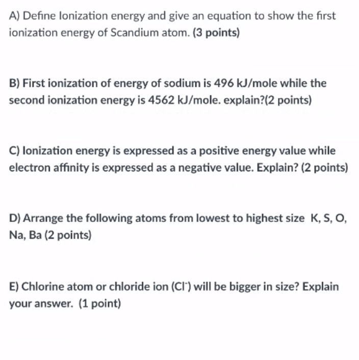 Solved A) Define lonization energy and give an equation to | Chegg.com